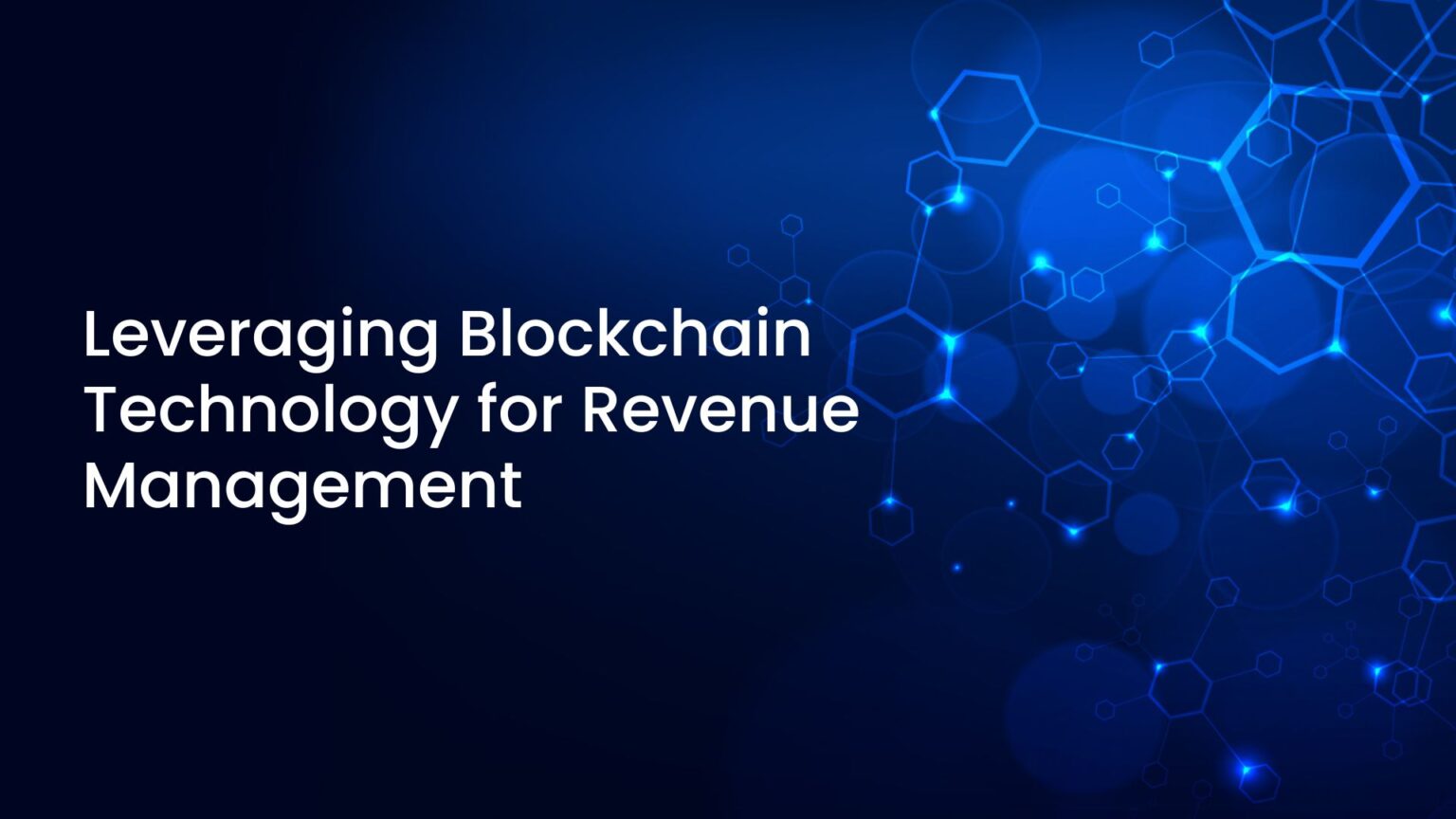 Leveraging Blockchain Technology for Revenue Management - rev tech excelsiorresearch